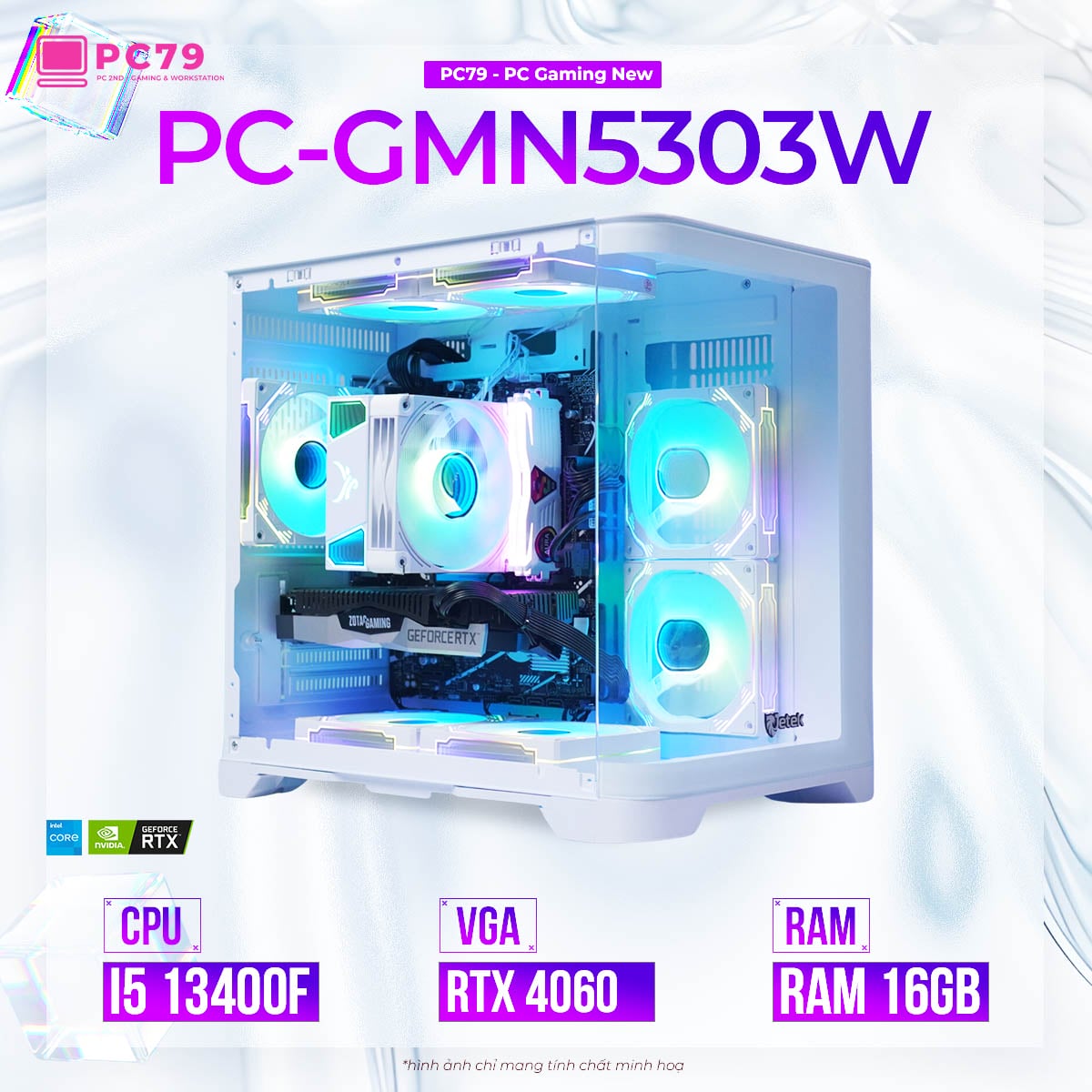 PC GAMING GMN5303W - I5 13400F - RTX 4060 - RAM 16G - PC79 Store