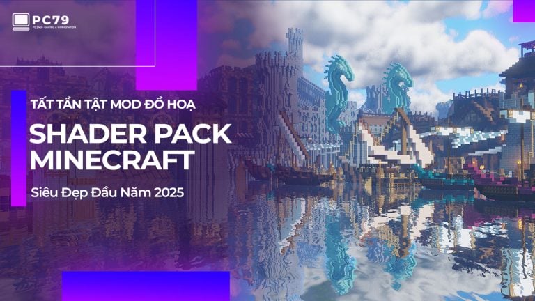 Tất Tần Tật Mod Đồ Hoạ Shader Pack MineCraft Siêu Đẹp - PC79.VN
