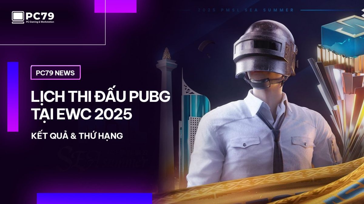 Lịch Thi Đấu PUBG EWC 2025 – Kết Quả & Giải Thưởng Chi Tiết - PC79.VN